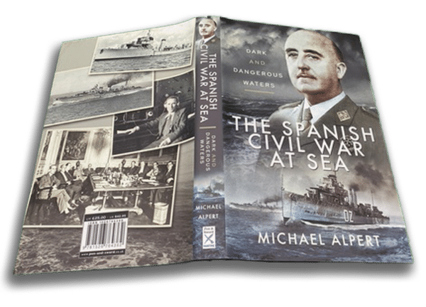 SPANISH CIVIL WAR AT SEA Dark and Dangerous Waters - Naval & Military Press